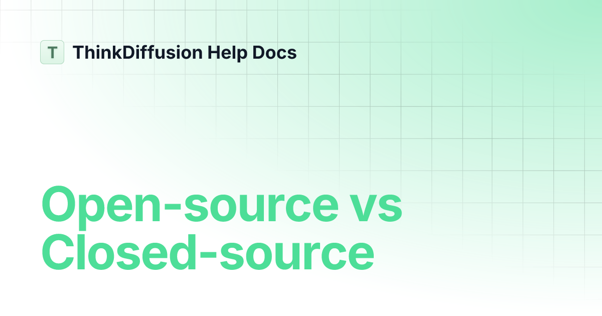 Open-source vs Closed-source | ThinkDiffusion Help Docs