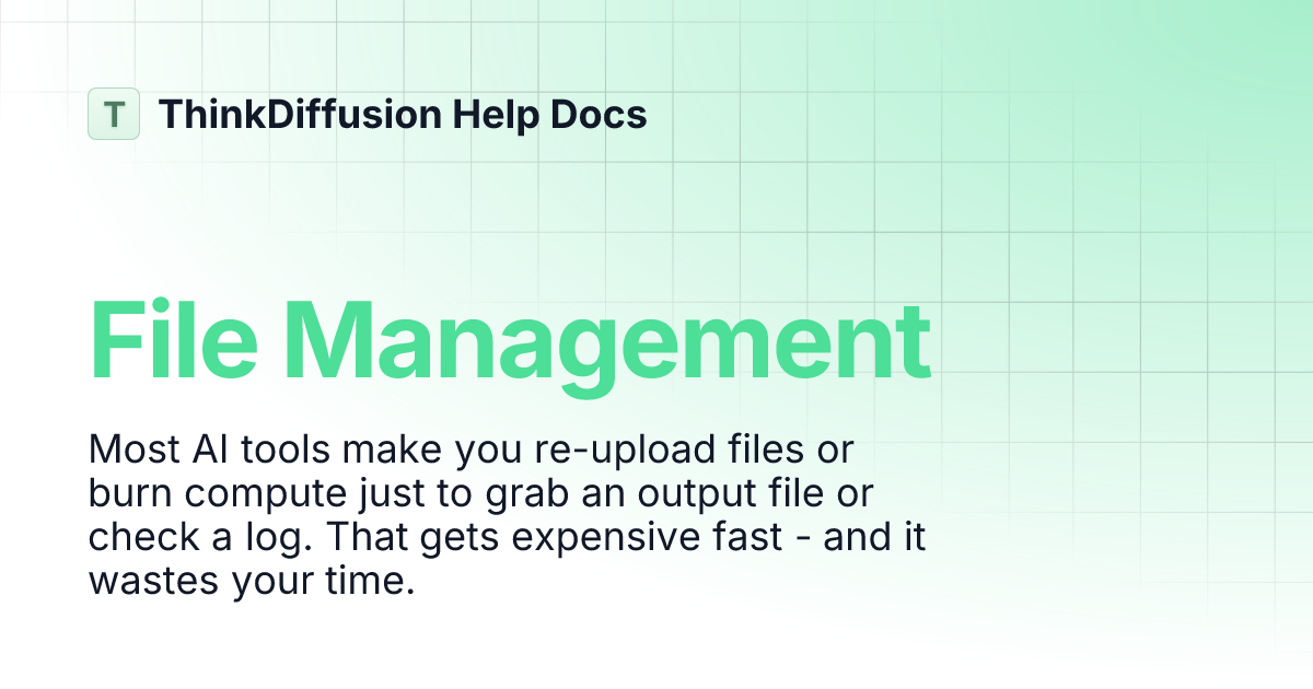 File Management | ThinkDiffusion Help Docs