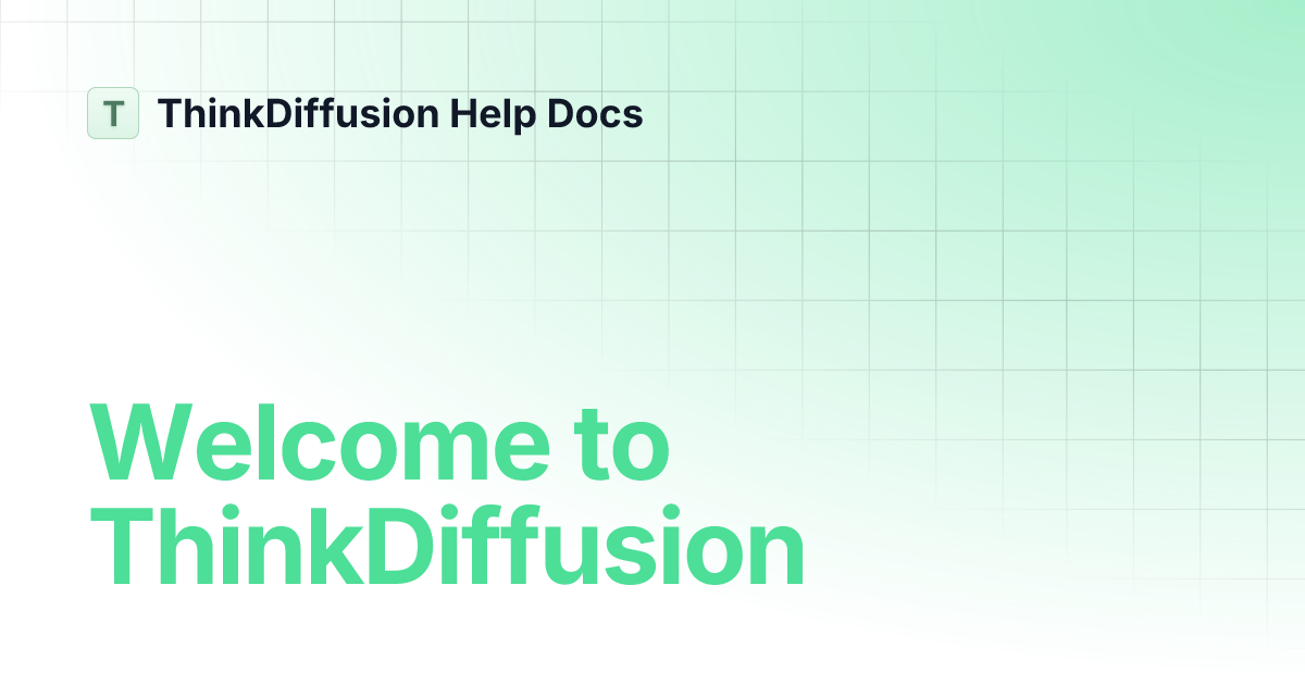 Welcome to ThinkDiffusion | ThinkDiffusion Help Docs